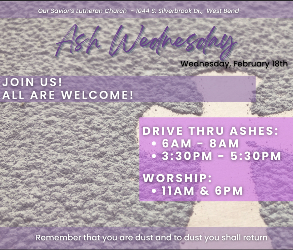 Ash Wednesday services & drive-thru ashes at Our Savior's Lutheran ...